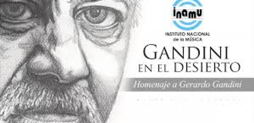GANDINI EN EL DESIERTO. HOMENAJE A GERARDO GANDINI EN CÓRDOBA - INAMU ...